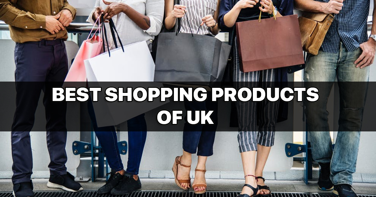 Best Shopping Products of UK